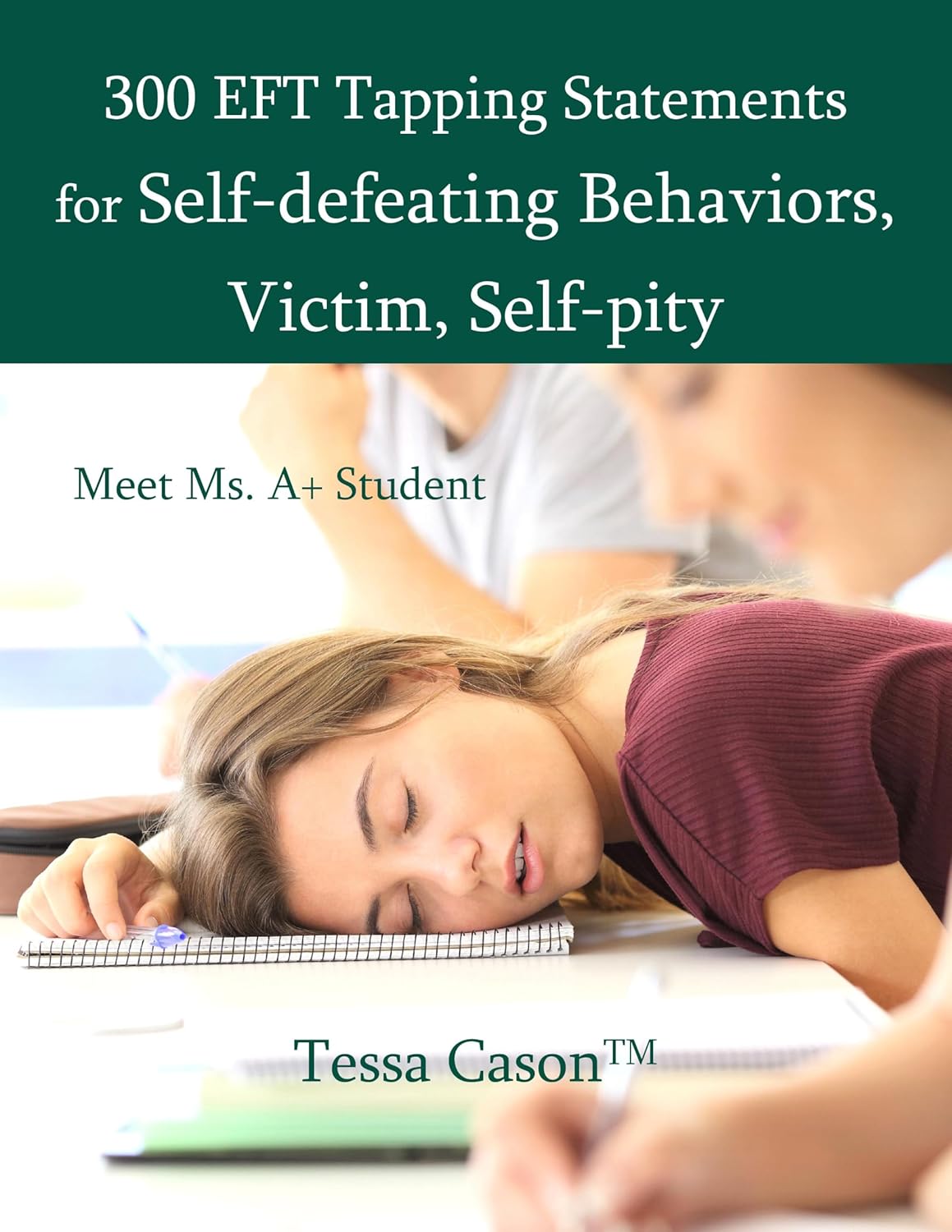 300 EFT Tapping Statements for Self-defeating Behaviors, Victim, Self ...