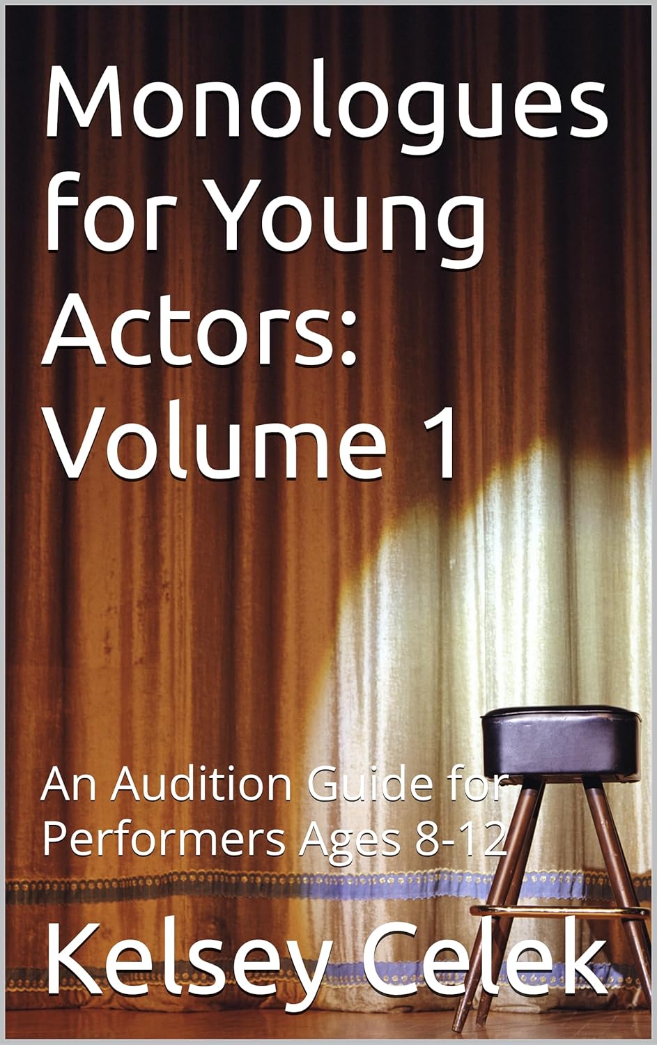 Amazon.com: Monologues for Young Actors: Volume 1: An Audition Guide ...