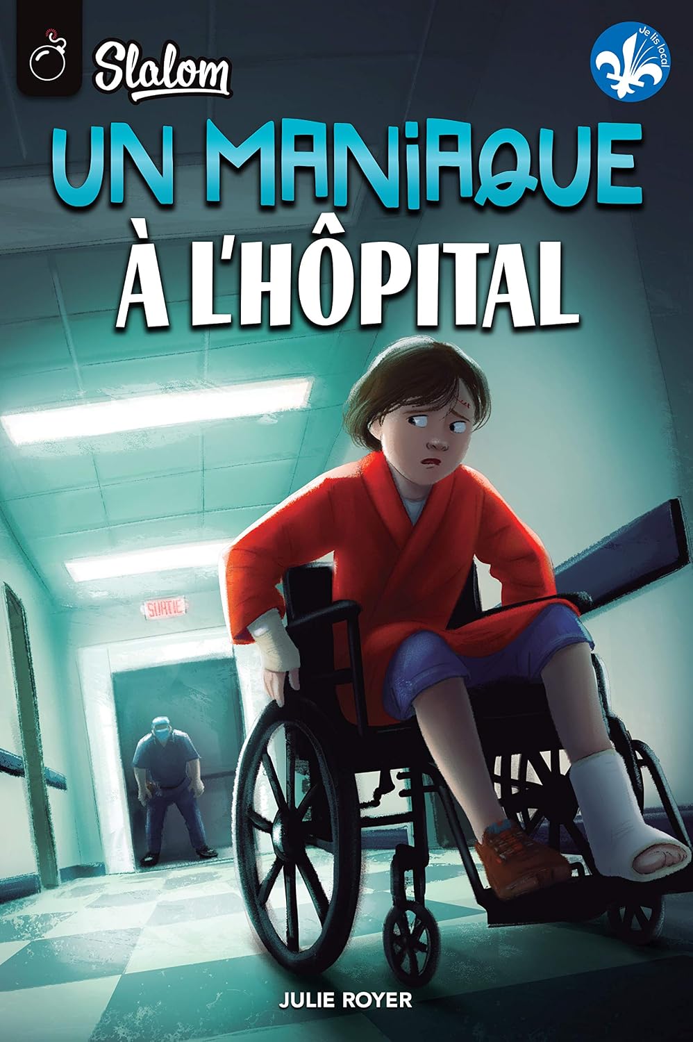Un maniaque à l'hôpital: Royer, Julie, Gendron, Sabrina, Gendron ...