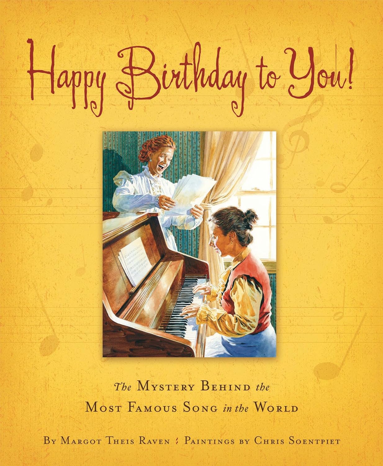 Happy Birthday to You!: The Mystery Behind the Most Famous Song in the ...