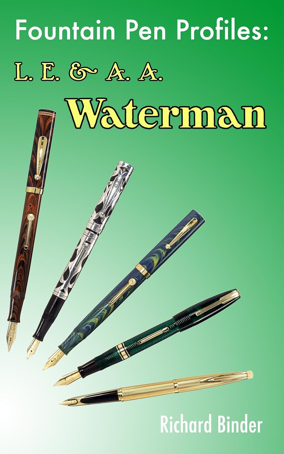 Fountain Pen Profiles: L. E. & A. A. Waterman - Kindle edition by ...