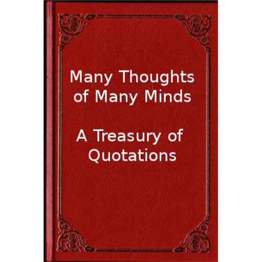 Many Thoughts of Many Minds - A Treasury of Quotations - App on Amazon ...