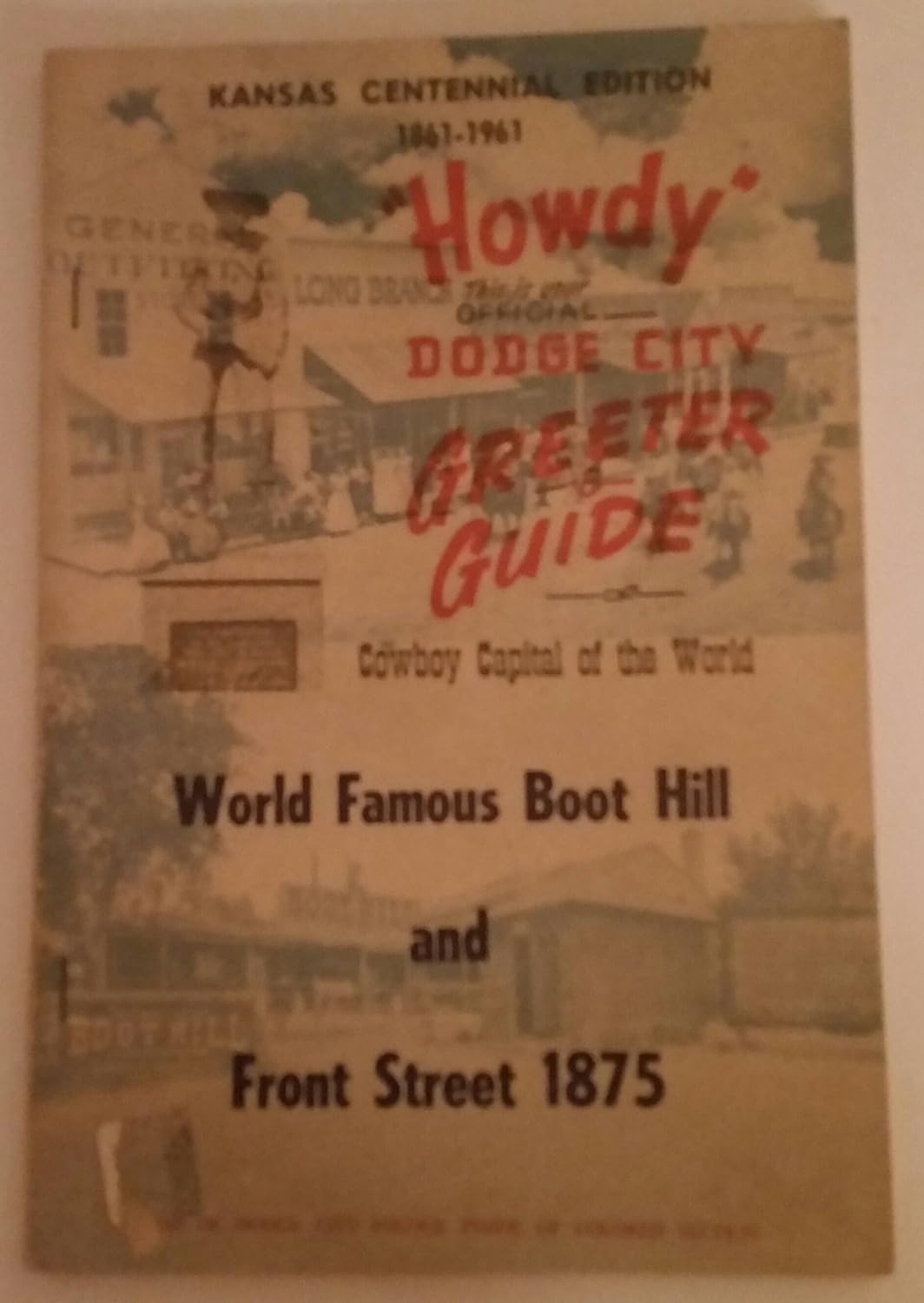 Howdy Dodge City Greeter Guide, Kansas Centennial Edition: dodge city ...