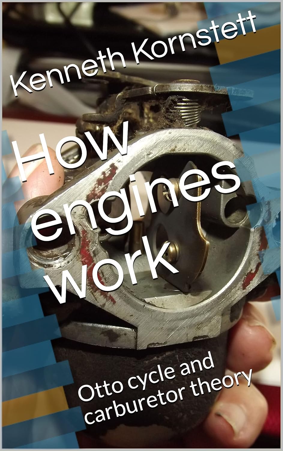 Amazon.com: How engines work: Otto Cycle and carburetor theory eBook ...