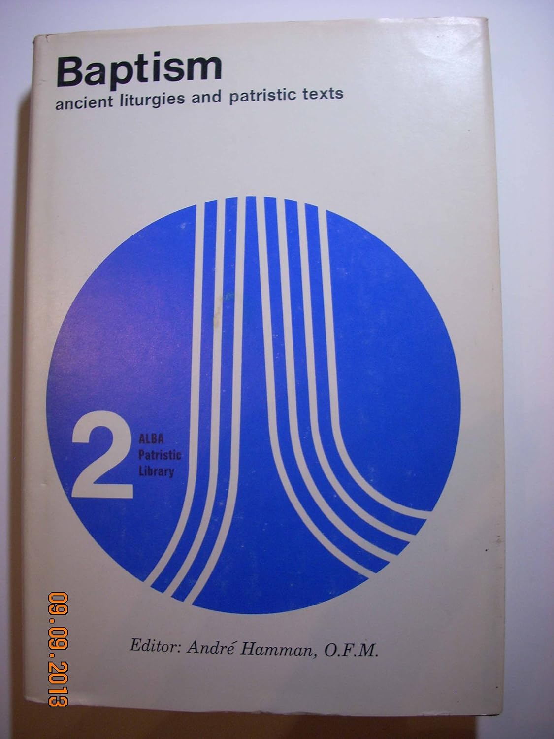 THE MASS: ANCIENT LITURGIES AND PATRISTIC TEXTS: Amazon.co.uk: Hamman ...