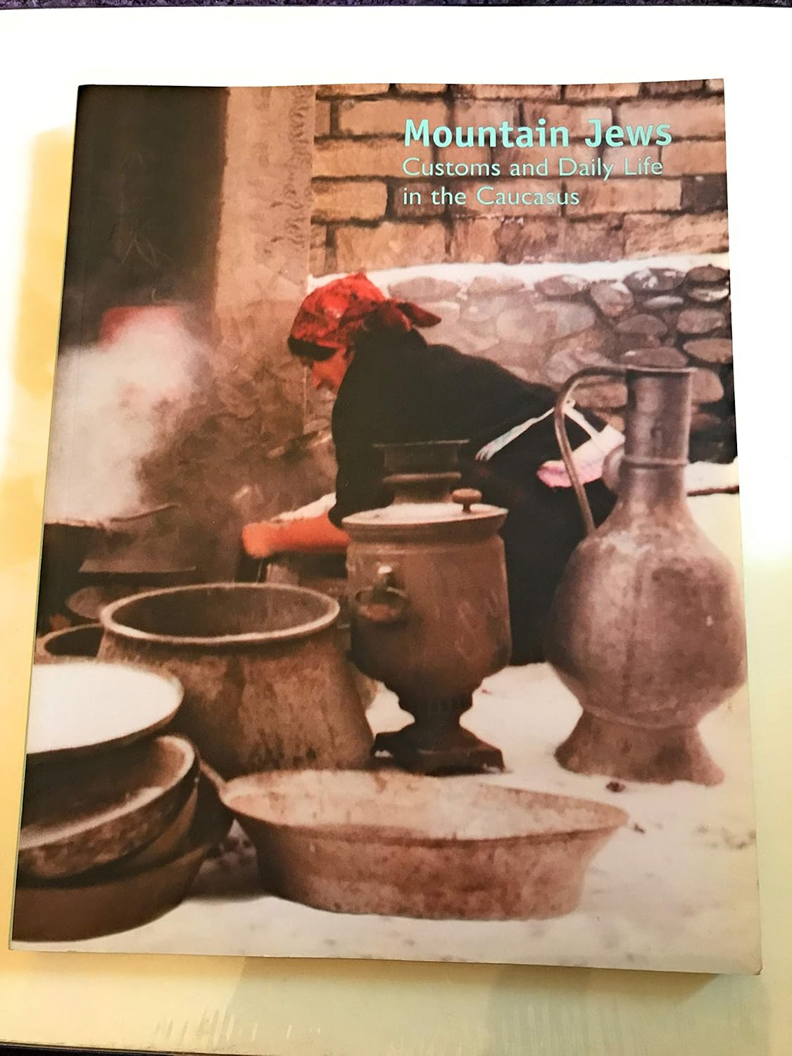 Mountain Jews: Customs and Daily Life in the Caucasus (Katalog (Muzeon ...