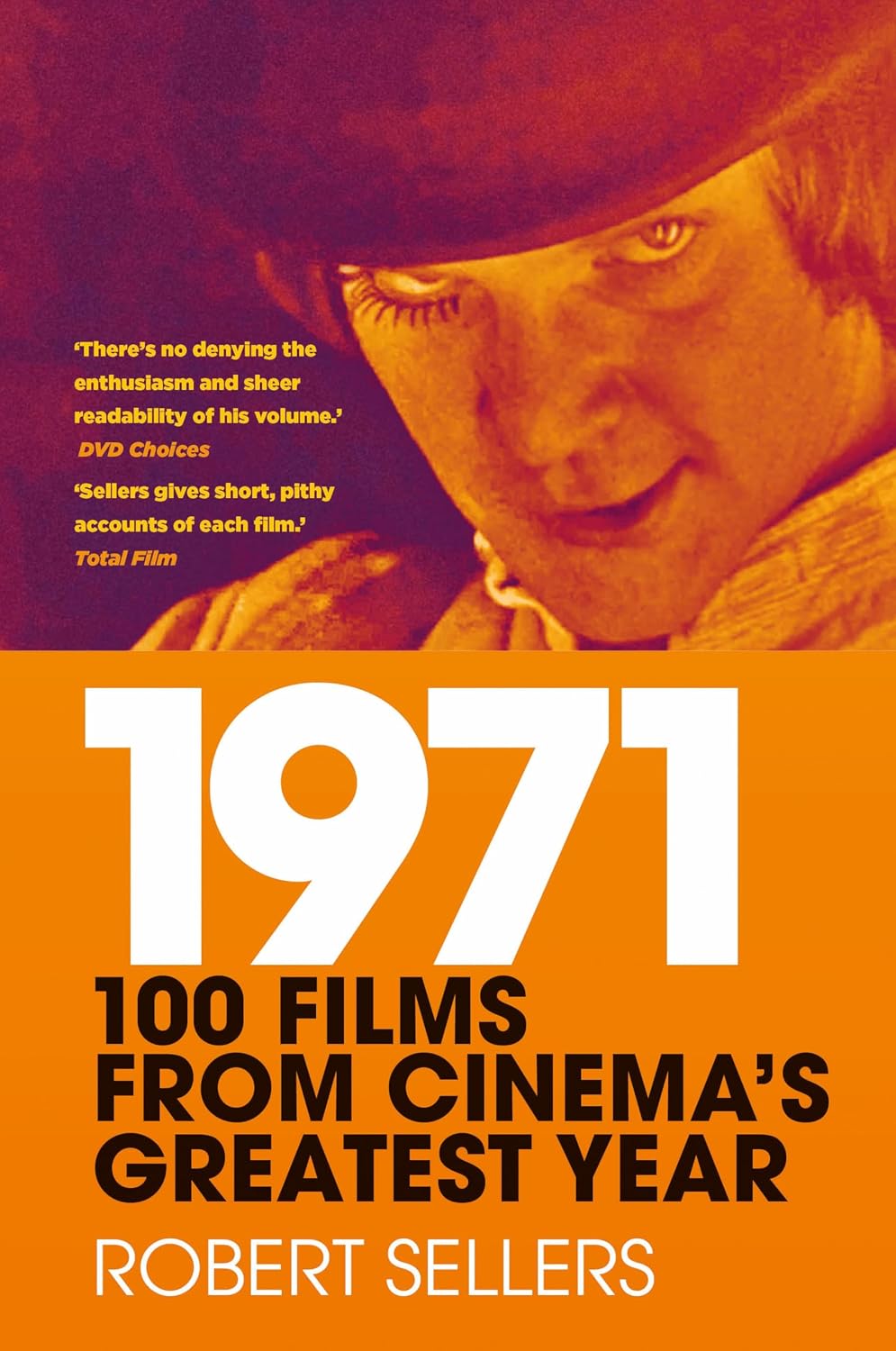 1971: 100 Films from Cinema's Greatest Year eBook : Sellers, Robert ...