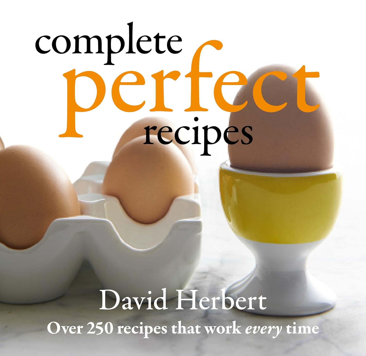 Complete Perfect Recipes: Herbert, David: 9781920989804: Amazon.com: Books