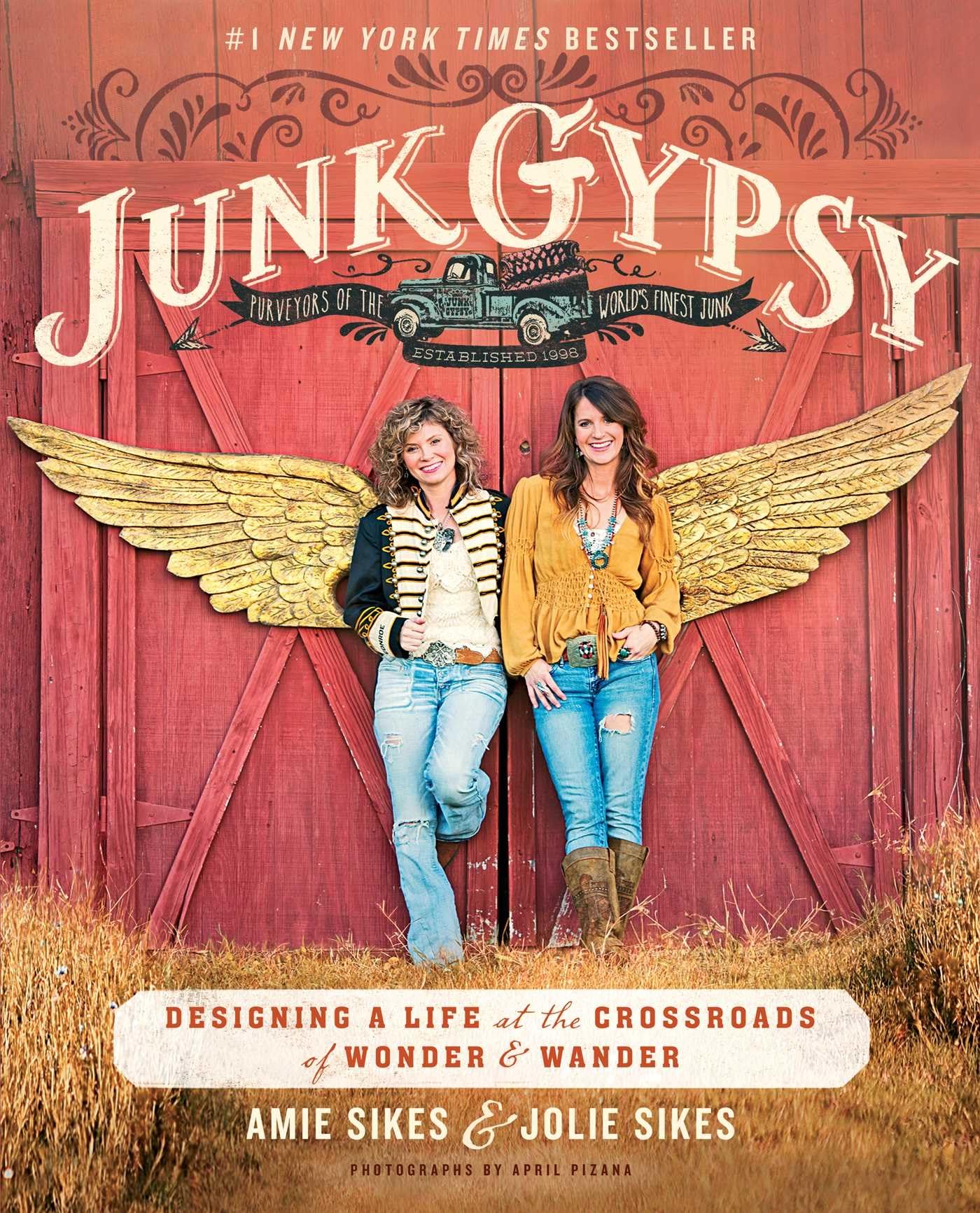 Junk Gypsy: Designing a Life at the Crossroads of Wonder & Wander ...