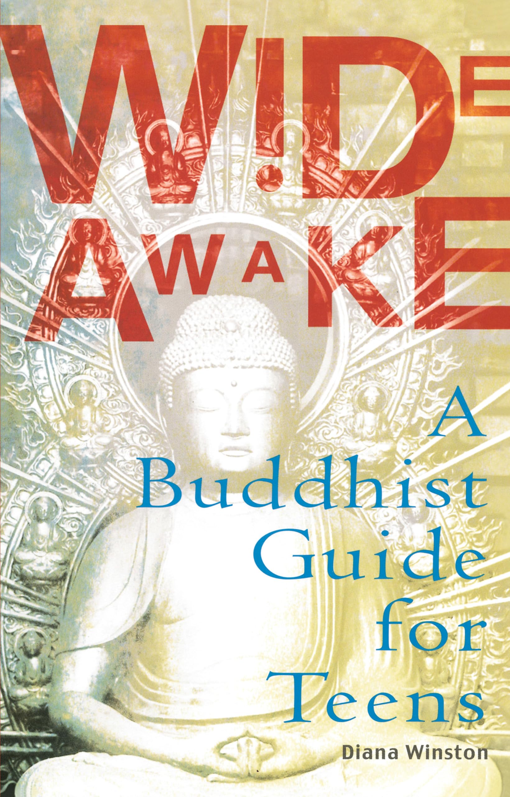 Amazon.com: Wide Awake: A Buddhist Guide for Teens: 9780399528972 ...