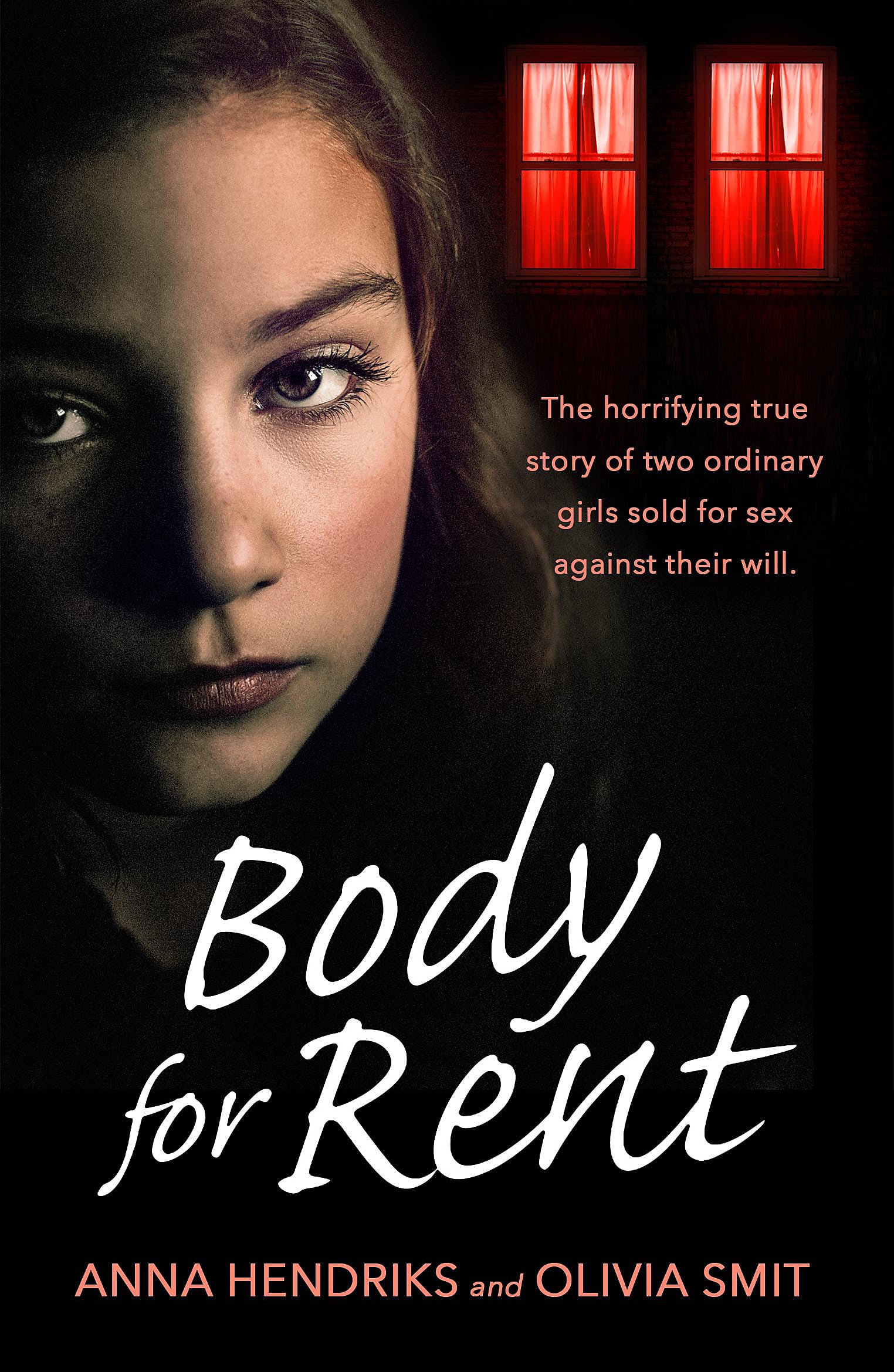 Body for Rent: The terrifying true story of two ordinary girls sold for ...