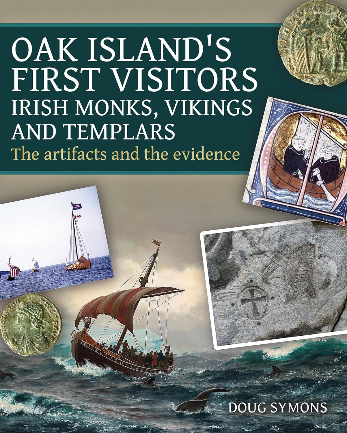 Oak Island's First Visitors: Irish Monks, Vikings and Templars: The ...