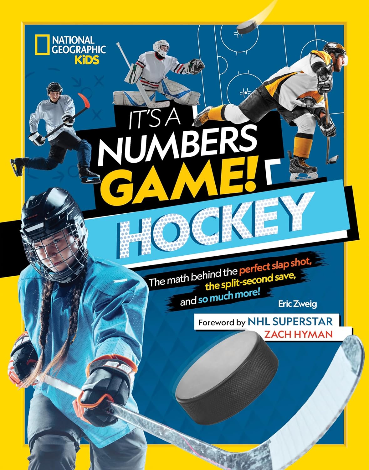 It's a Numbers Game! Hockey: The Math Behind the Perfect Slap Shot, the ...