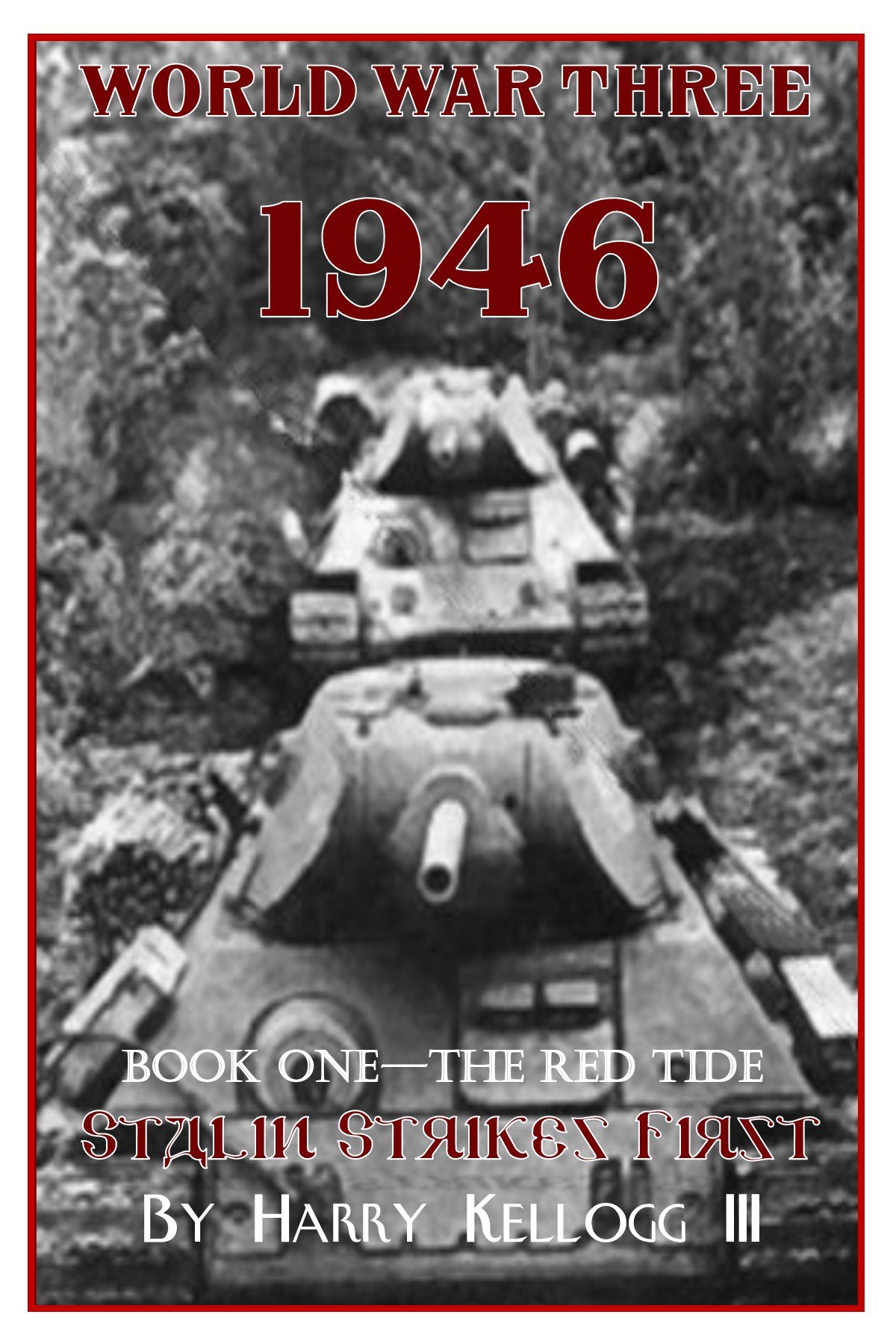 Buy World War Three 1946 - Book One - The Red Tide - Stalin Strikes ...