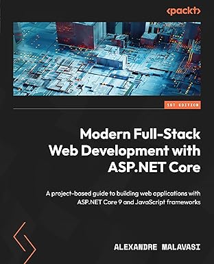 Amazon | Modern Full-Stack Web Development with ASP.NET Core: A project-based guide to building ...
