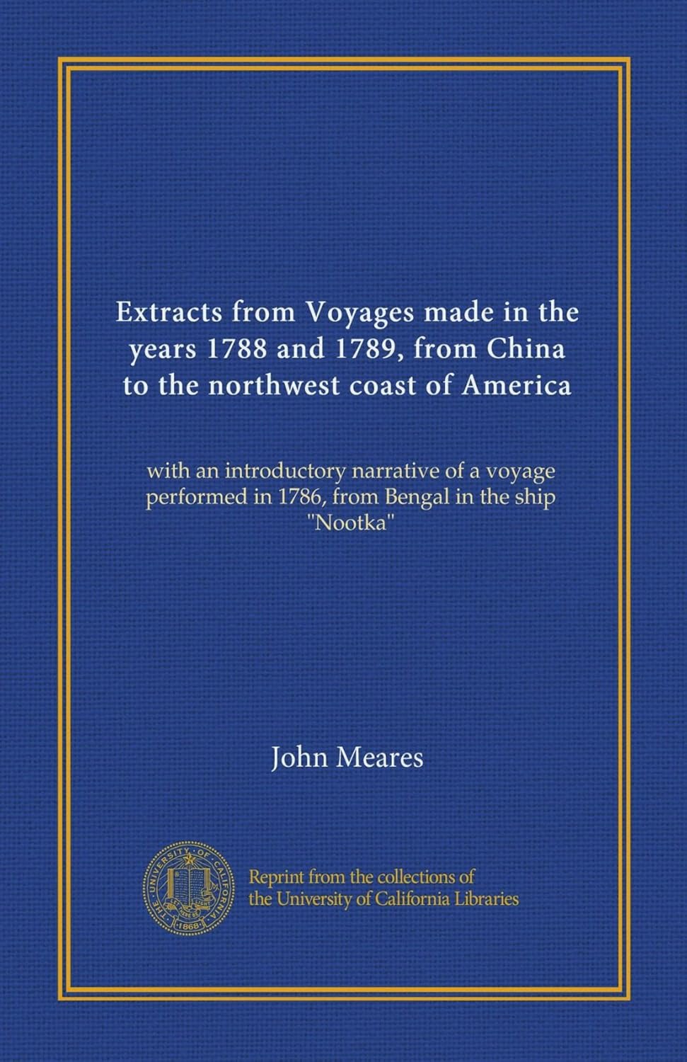Extracts from Voyages made in the years 1788 and 1789, from China to ...