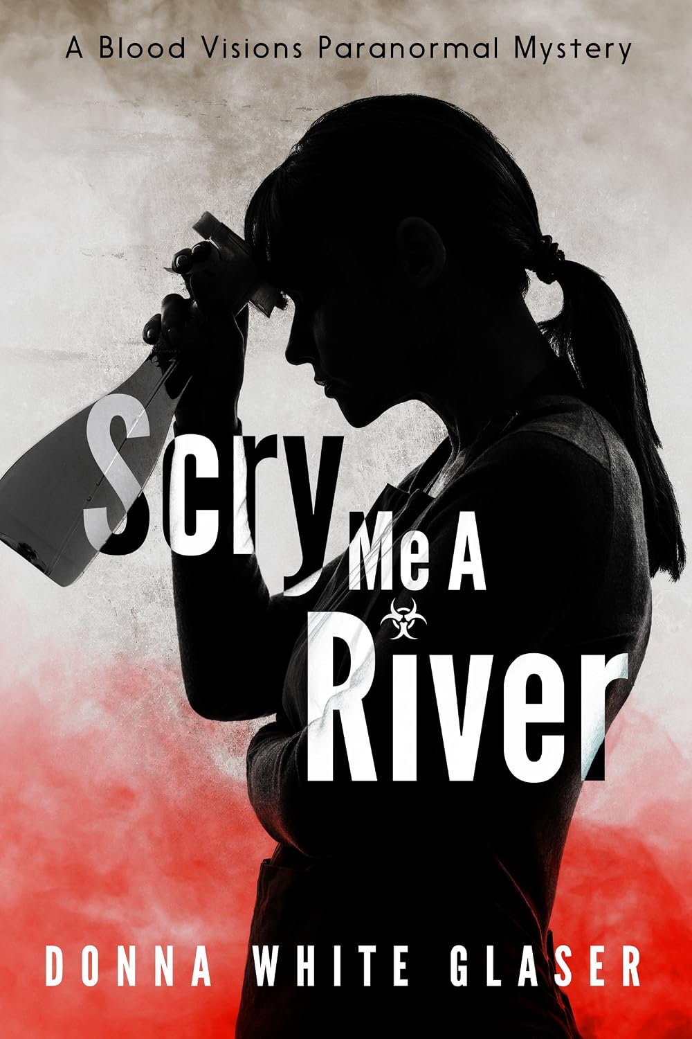 Amazon.com: Scry Me A River: Suspense with a Dash of Humor (Blood ...