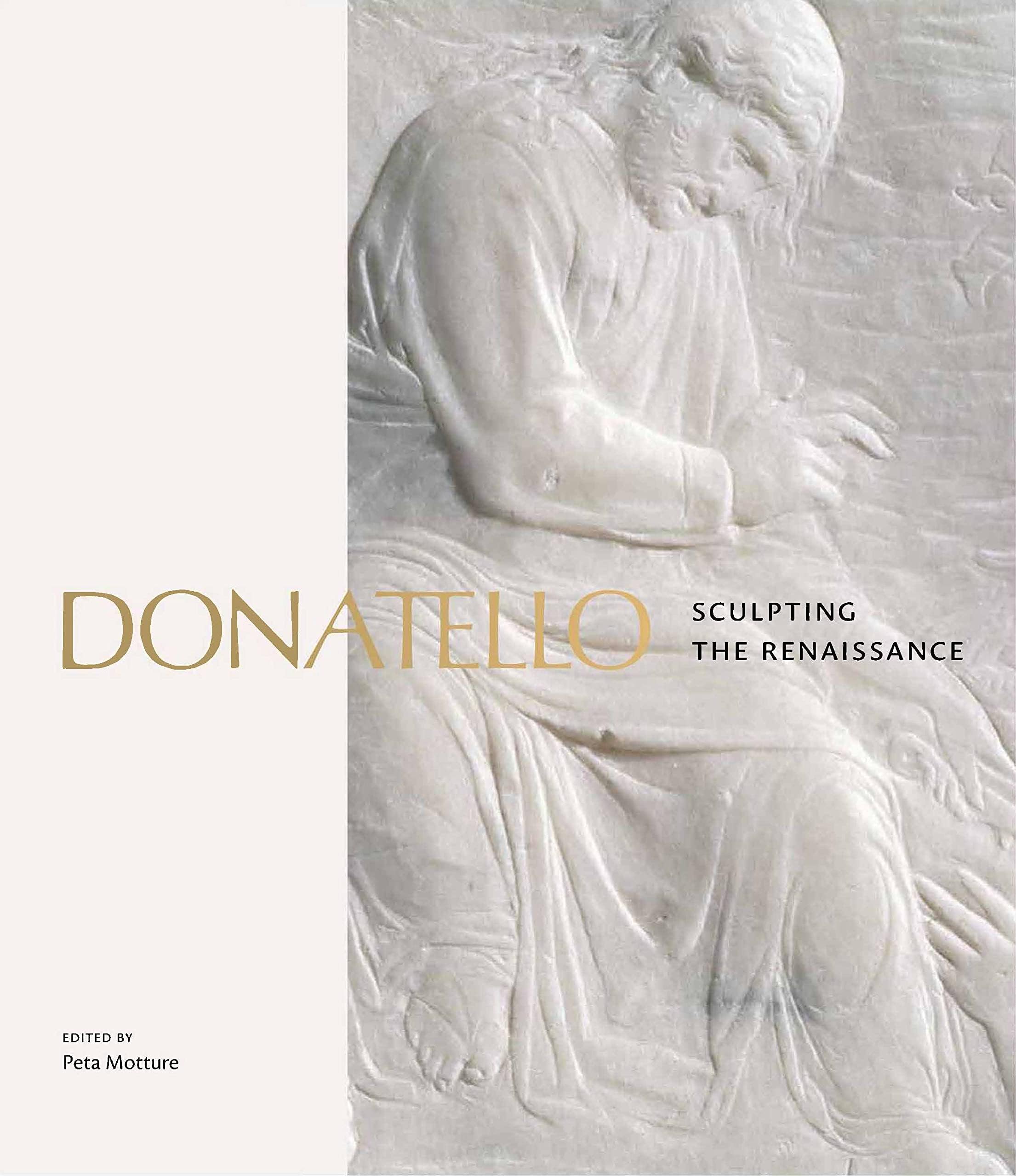 Donatello: Sculpting the Renaissance: Motture, Peta: 9781838510343 ...