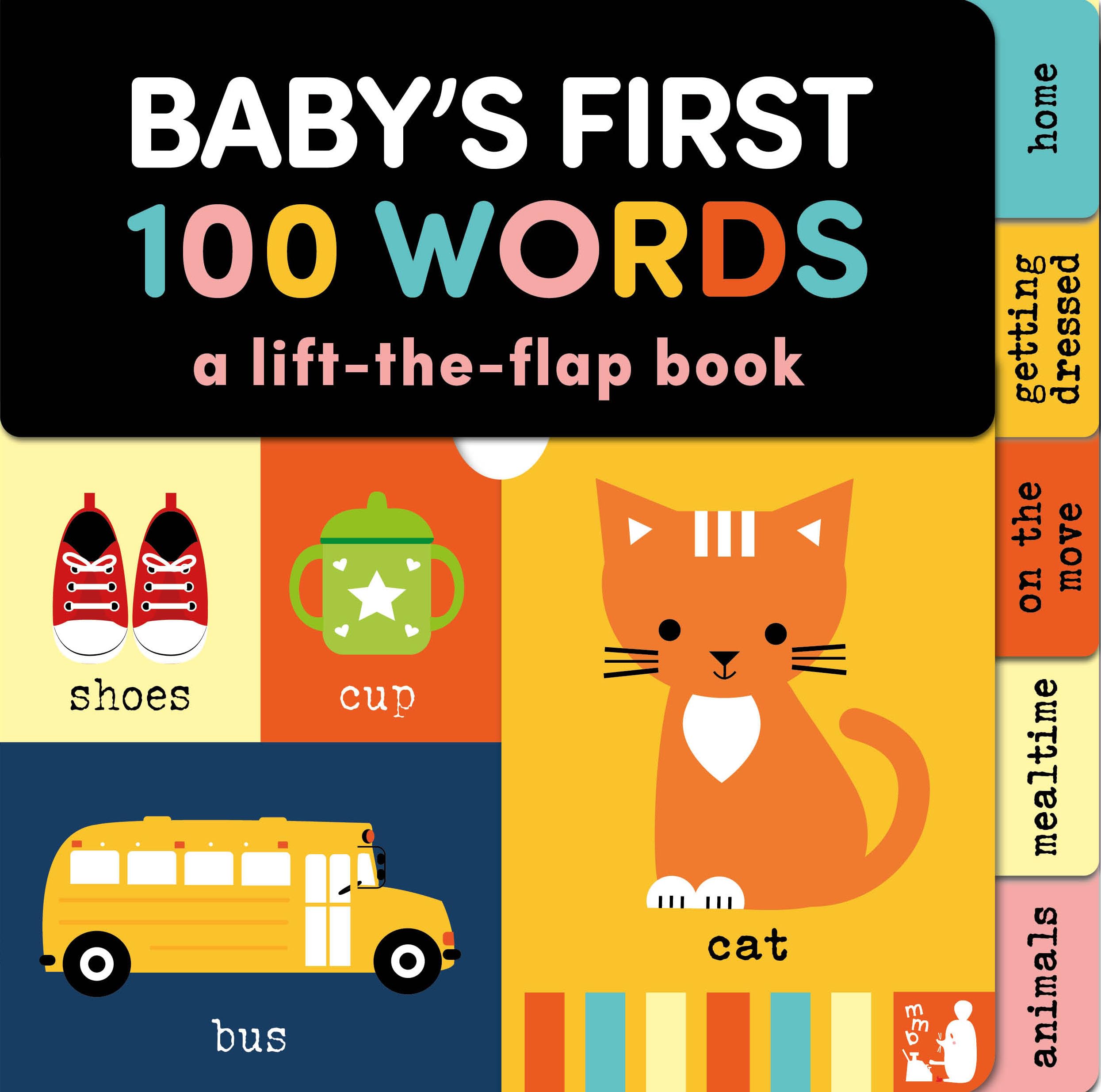 Baby's First 100 Words: A lift the flap book first words book (Baby ...