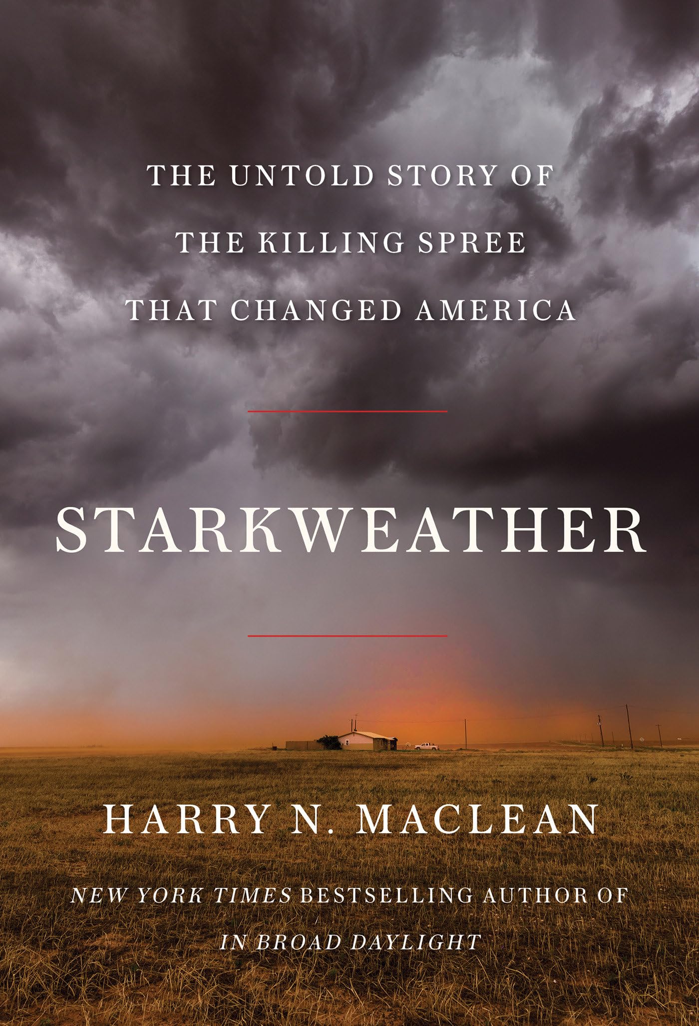 Starkweather: The Untold Story of the Killing Spree That Changed ...