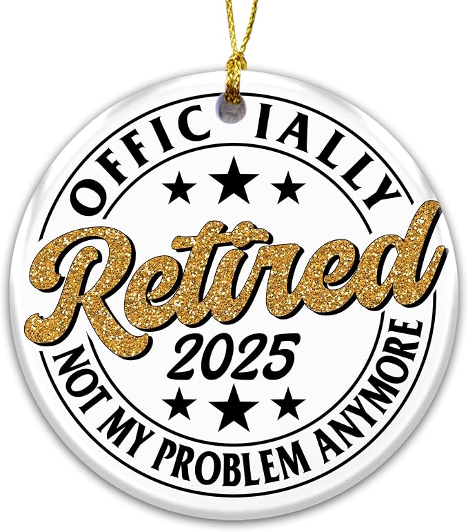 Amazon.com: Retirement Ornament 2025 – “Not My Problem Anymore” Funny ...