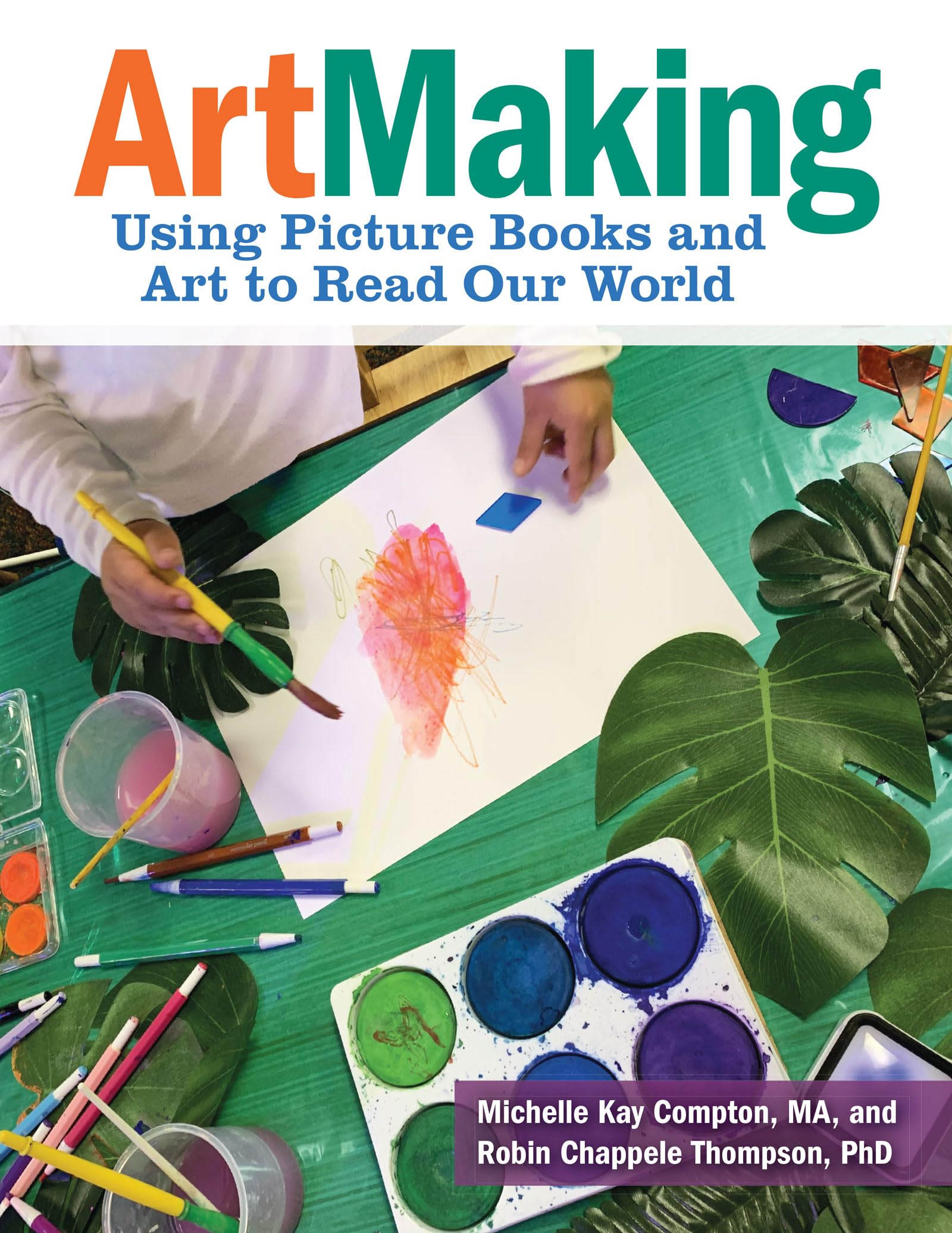 Amazon.com: ArtMaking: Using Picture Books and Art to Read Our World ...