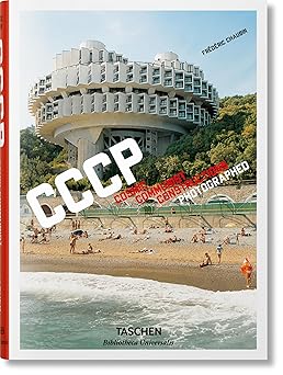 Frédéric Chaubin. CCCP. Cosmic Communist Constructions Photographed ...