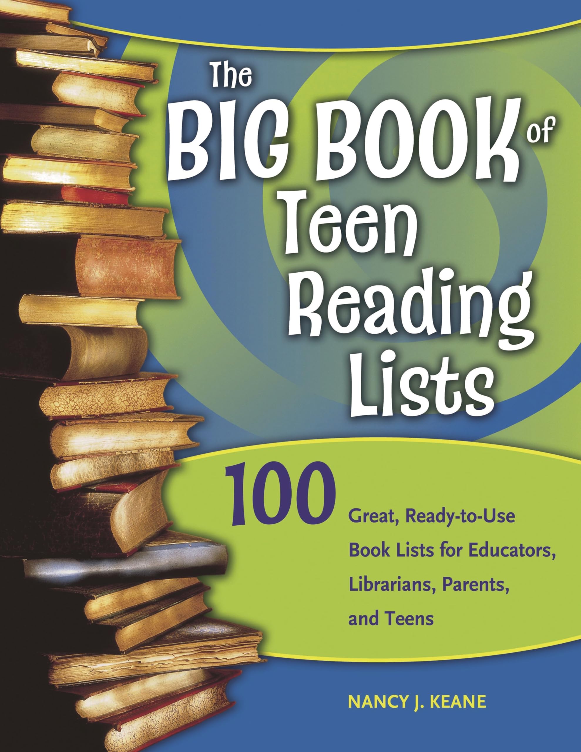 The Big Book of Teen Reading Lists: 100 Great, Ready-to-Use Book Lists ...