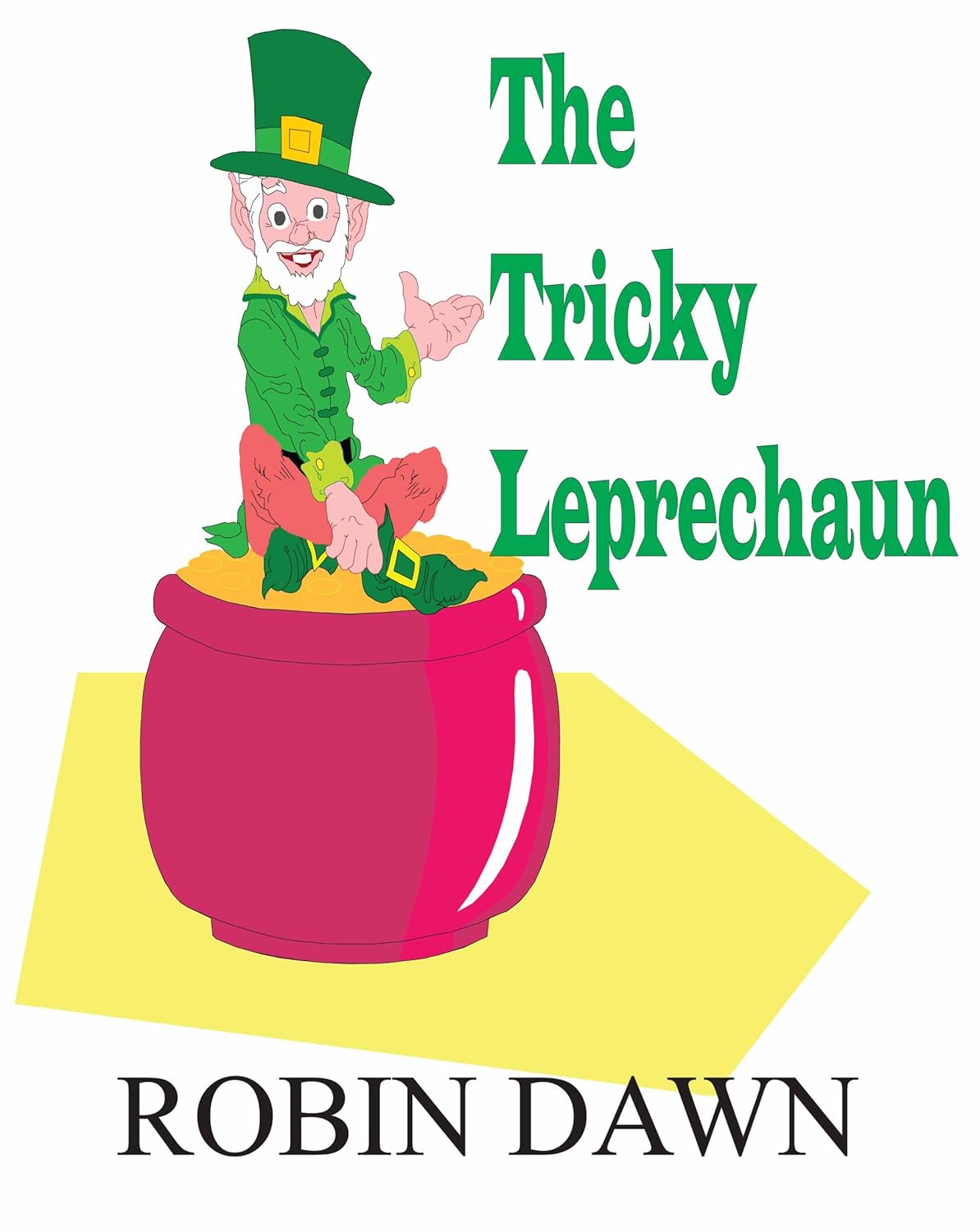 The Tricky Leprechaun eBook : Dawn, Robin: Amazon.ca: Kindle Store
