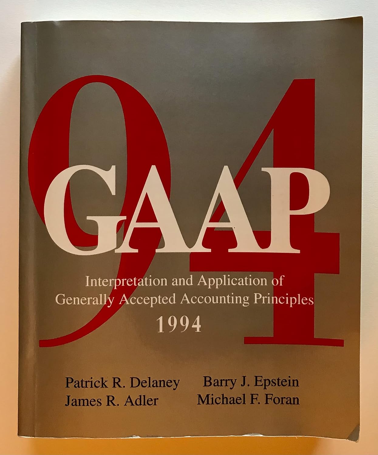 GAAP: Interpretation and Application (WILEY GAAP): Delaney, Patrick R ...