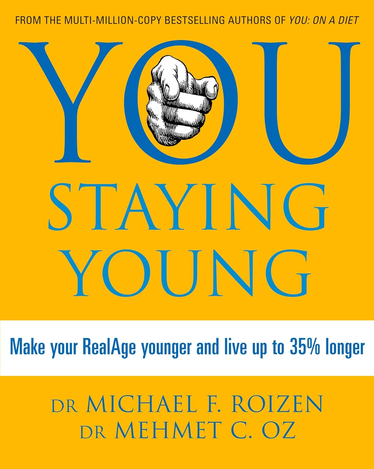 You: Staying Young: Make Your RealAge Younger and Live Up to 35% Longer ...