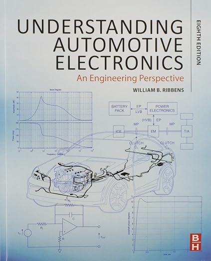 Understanding Automotive Electronics: An Engineering Perspective ...