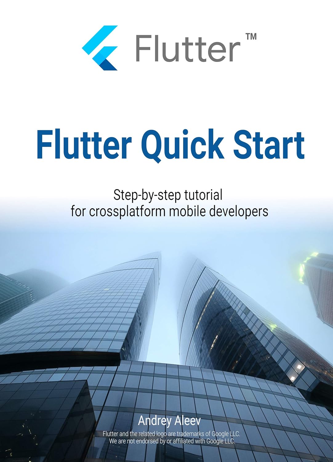 Flutter Quick Start: Step-by-step tutorial for crossplatform mobile developers eBook : Aleev ...
