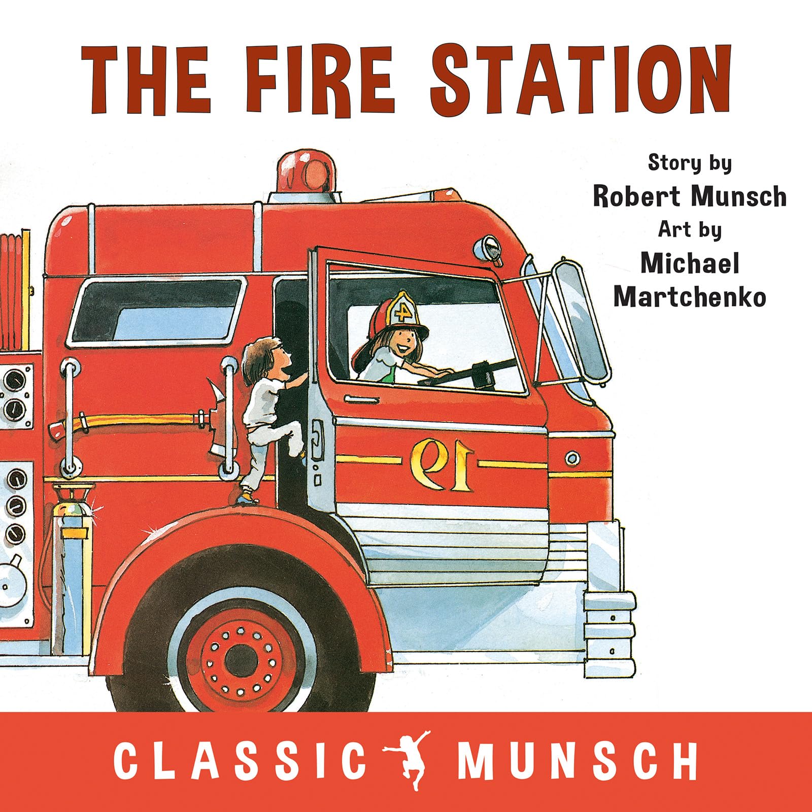 The Fire Station: Munsch, Robert, Martchenko, Michael: 9781773210803 ...