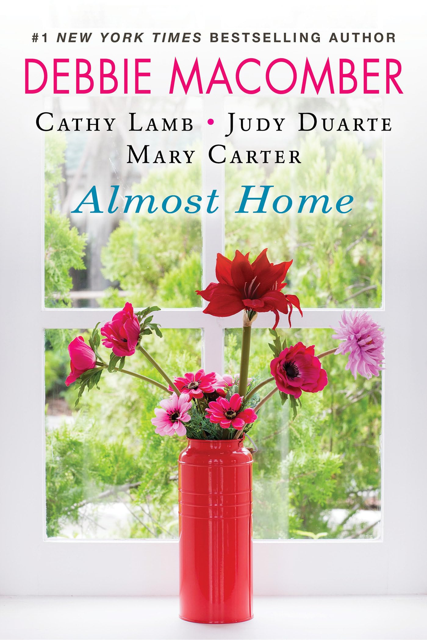 Almost Home: Macomber, Debbie, Lamb, Cathy, Duarte, Judy: 9781496745453 ...