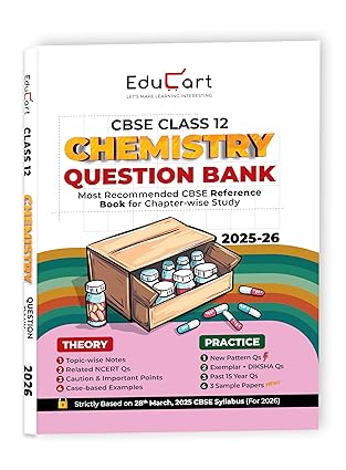 Educart CBSE Class 12 Chemistry Question Bank 2025-26 on new Syllabus ...