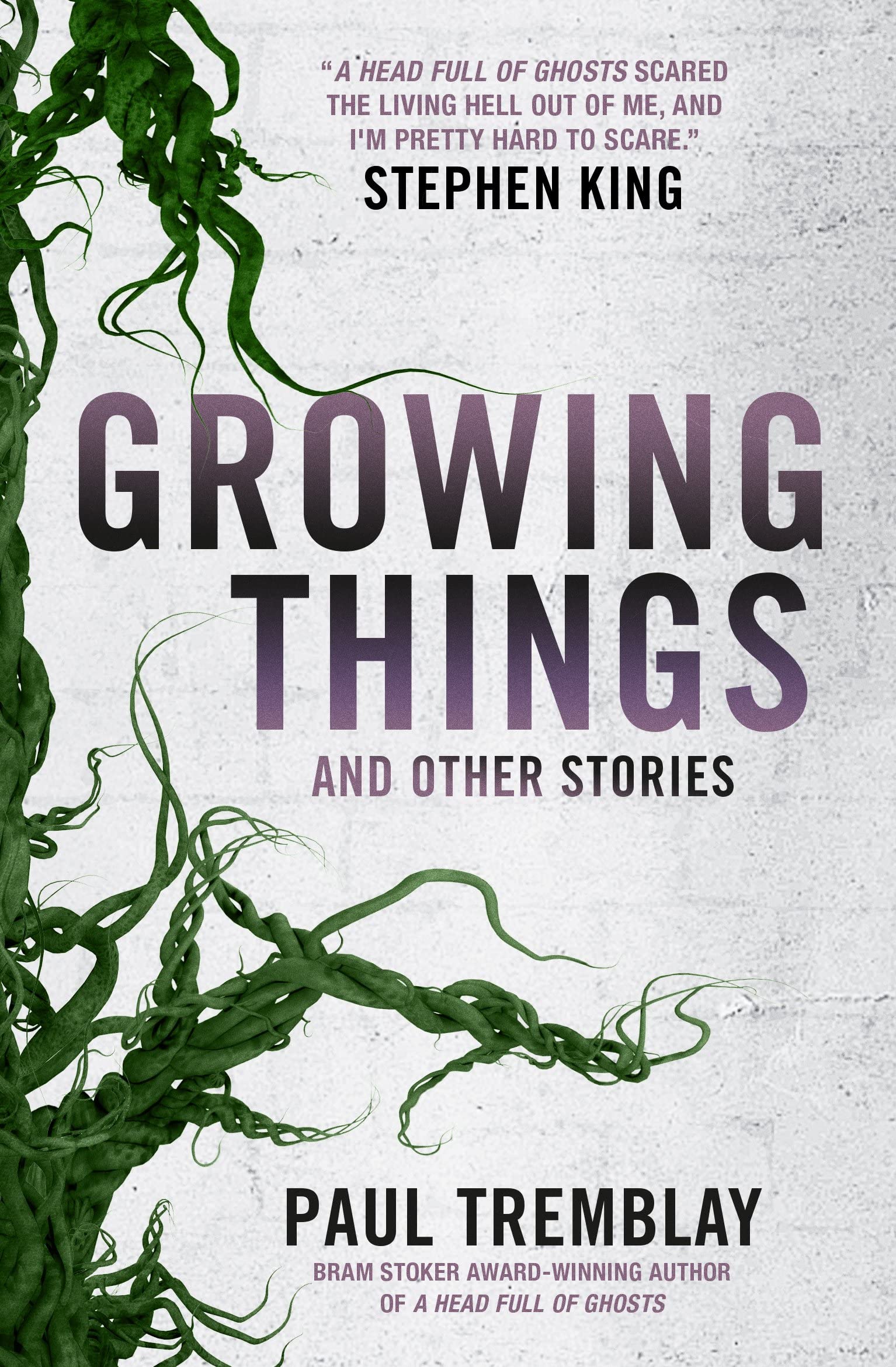 Growing Things and Other Stories: Paul Tremblay: 9781785657849: Amazon ...