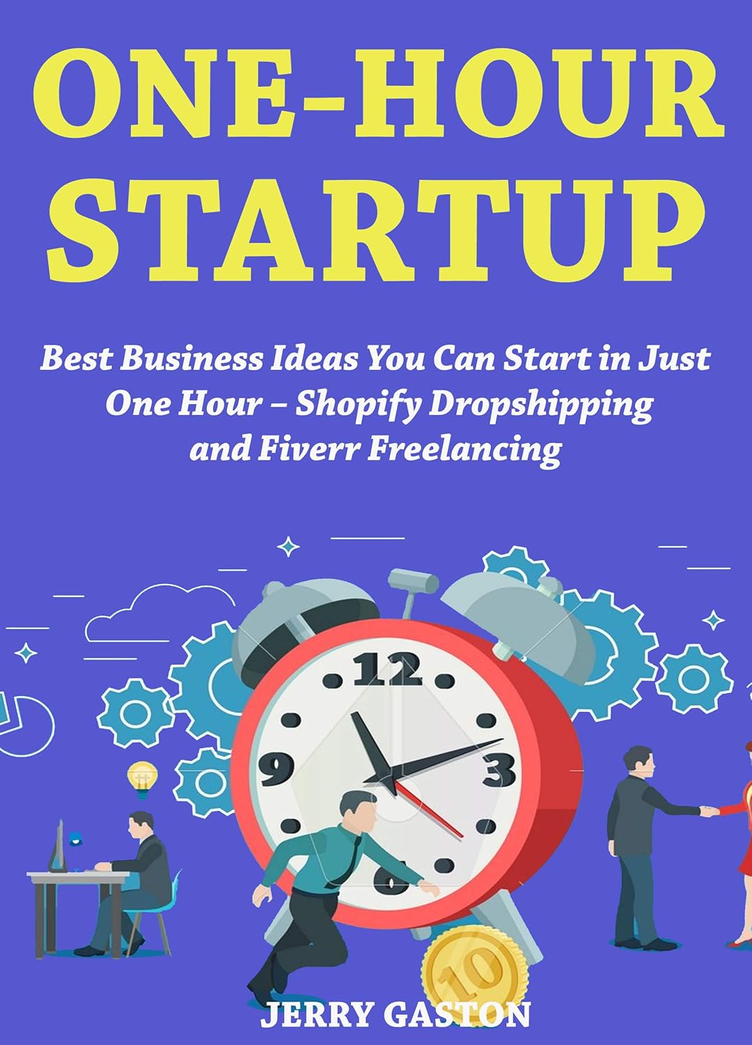 One-Hour Startup (Easy to Start Business Book Collection): Best ...