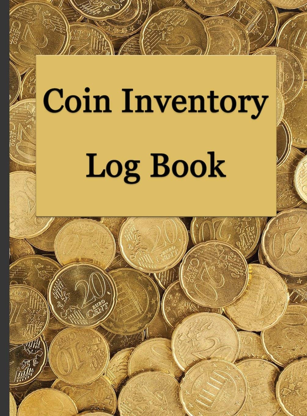 Coin Inventory Log Book: Collectors Coin Logbook to Record and keep ...