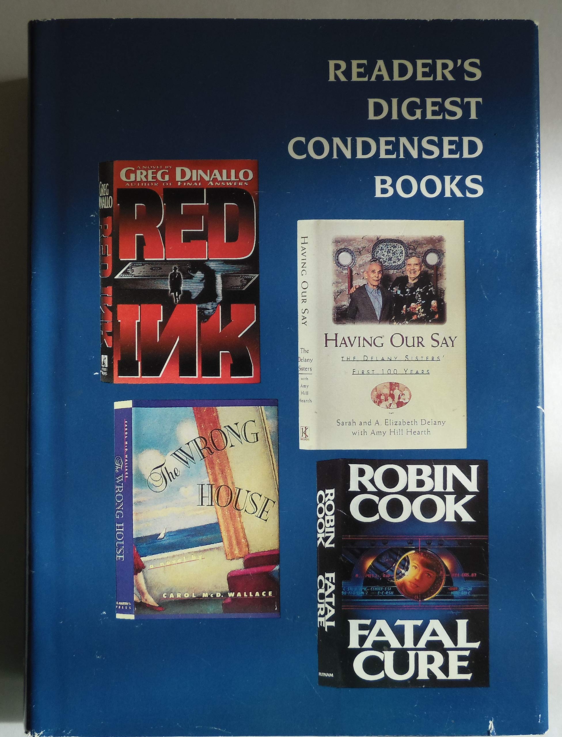 Fatal Cure/The Wrong House/Red Ink/Having Our Say (Reader's Digest ...