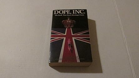 Dope, Inc.: The Book That Drove Henry Kissinger Crazy: Executive ...