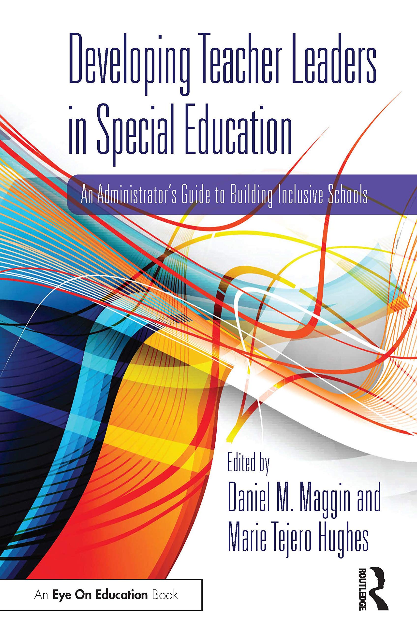 Developing Teacher Leaders in Special Education: An Administrator’s ...