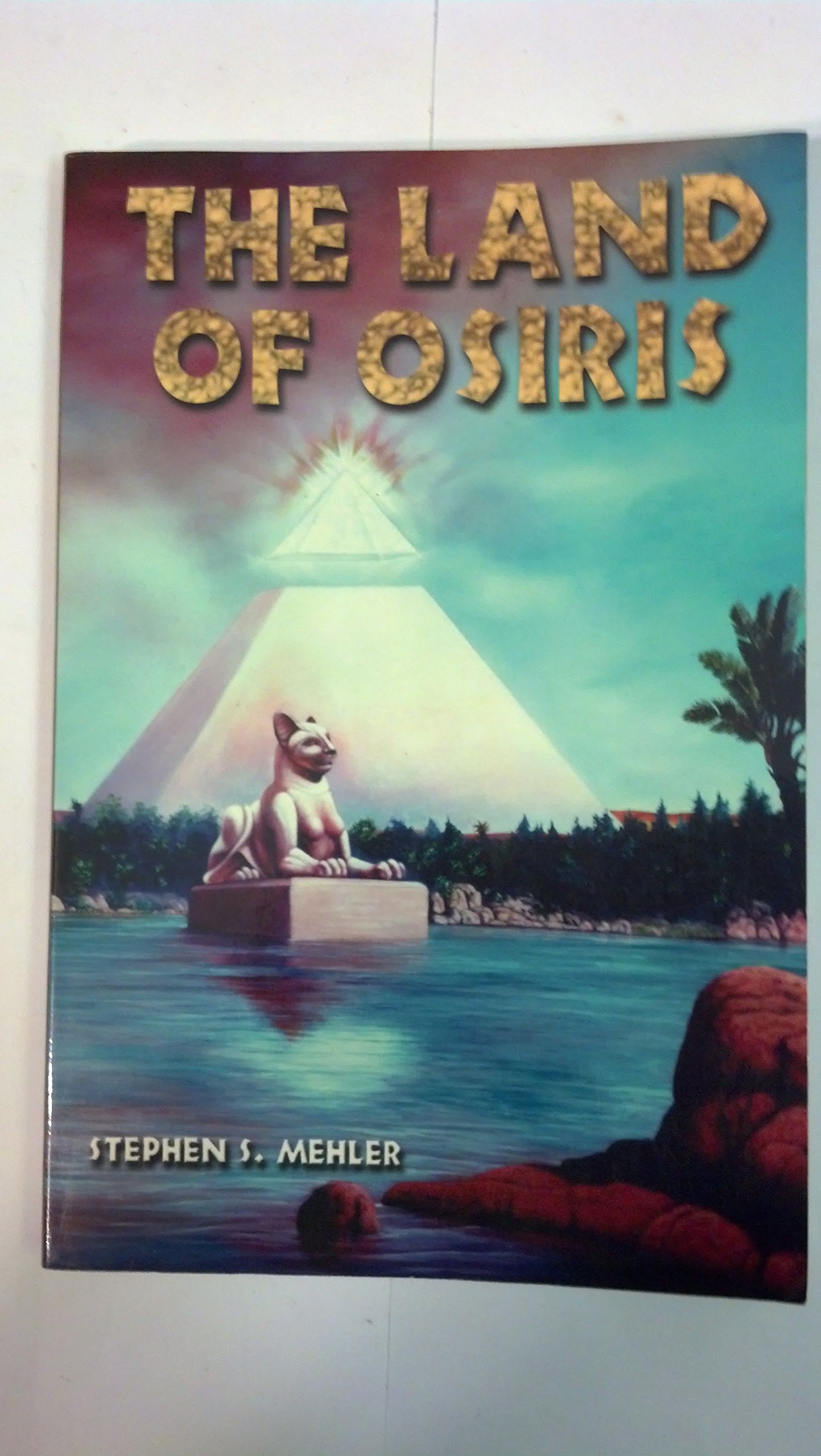 The Land of Osiris: Stephen S. Mehler: 9780932813589: Amazon.com: Books