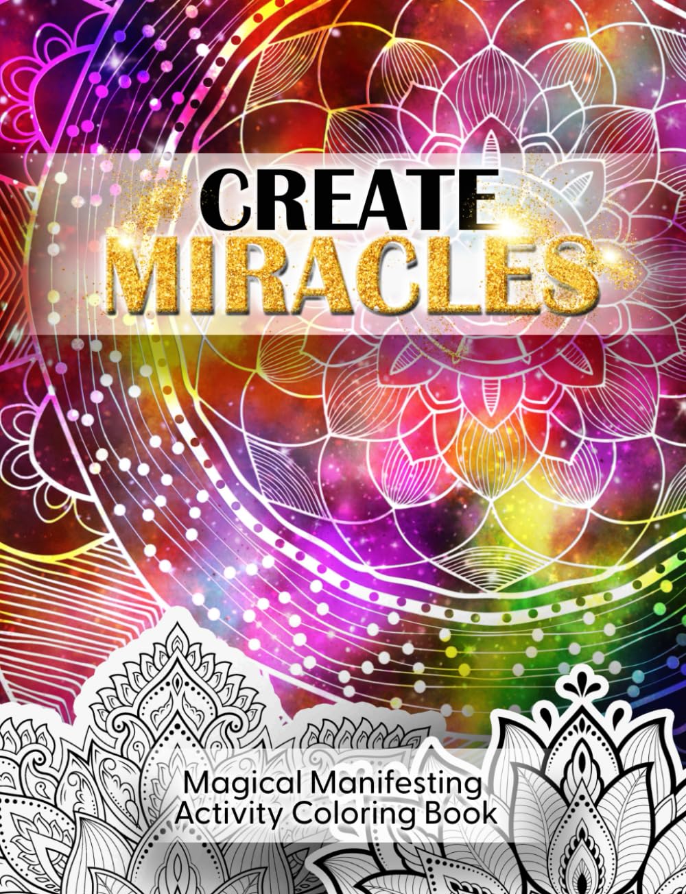 Amazon.com: Create Miracles Magical Manifestation Coloring Book: Law of ...