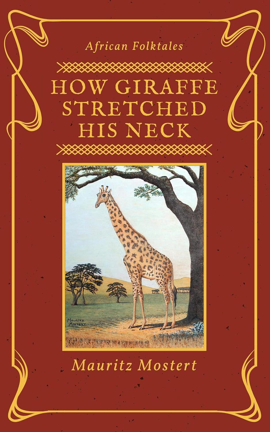 Amazon.com: How Giraffe Stretched His Neck eBook : Mostert, Mauritz ...