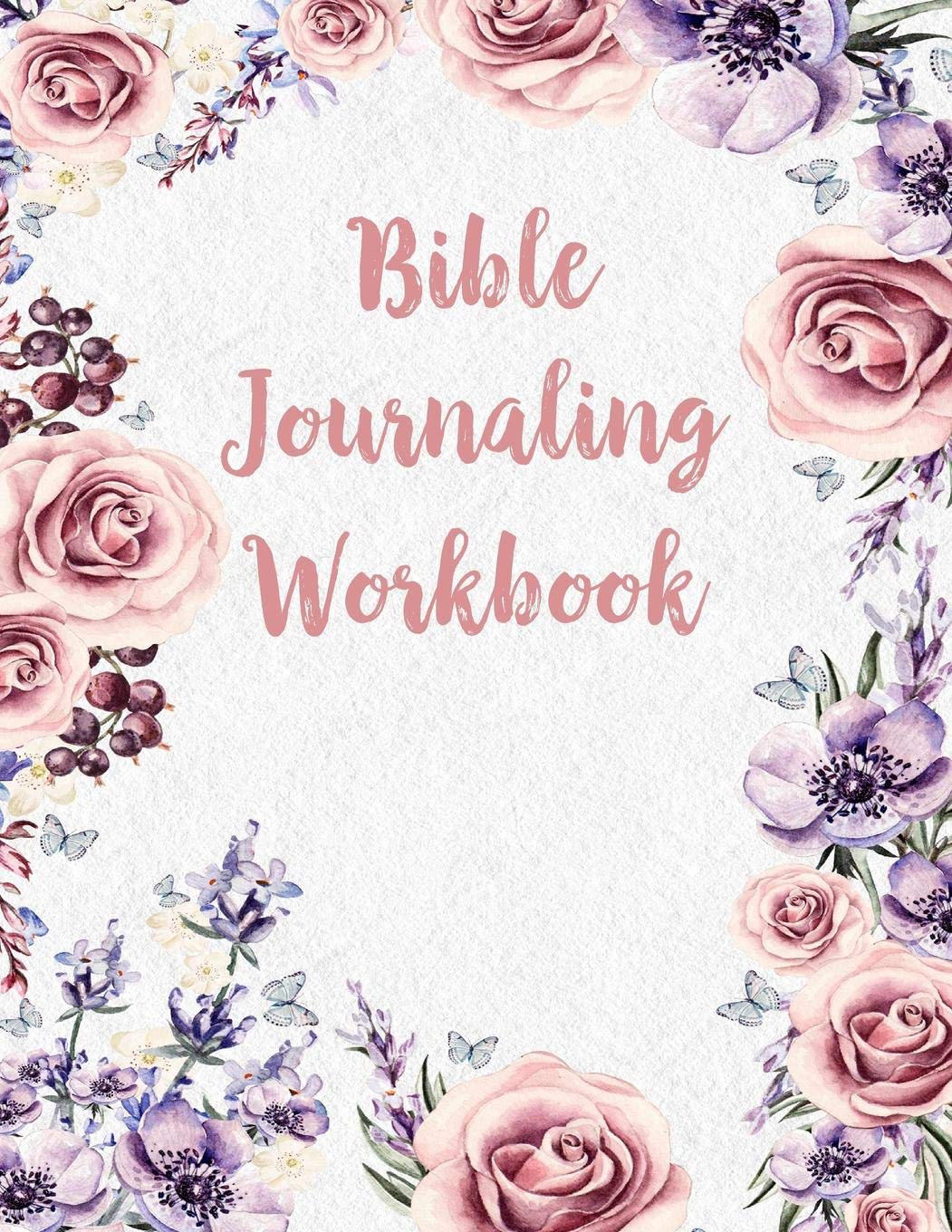 Bible Journaling Workbook: Daily Scripture Journal with Prompt ...