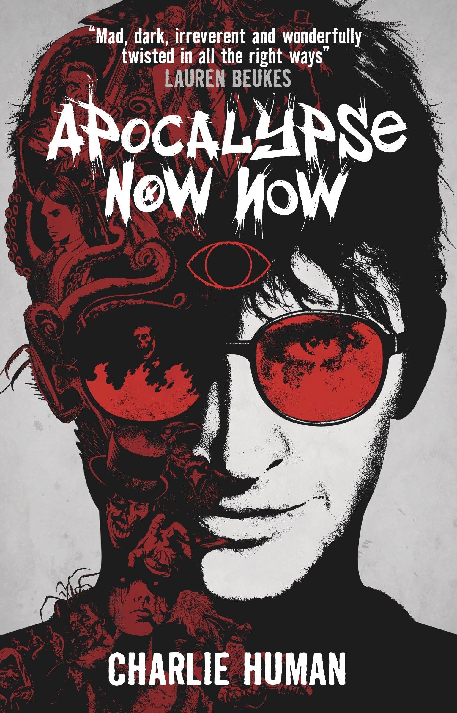 Apocalypse Now Now: A Baxter Zevcenko Novel: Human, Charlie ...