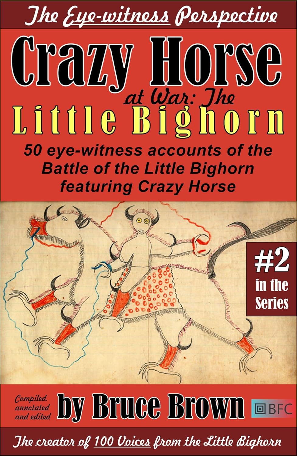 Amazon.com: Crazy Horse At War - The Little Bighorn, Volume 1: 85 Eye ...