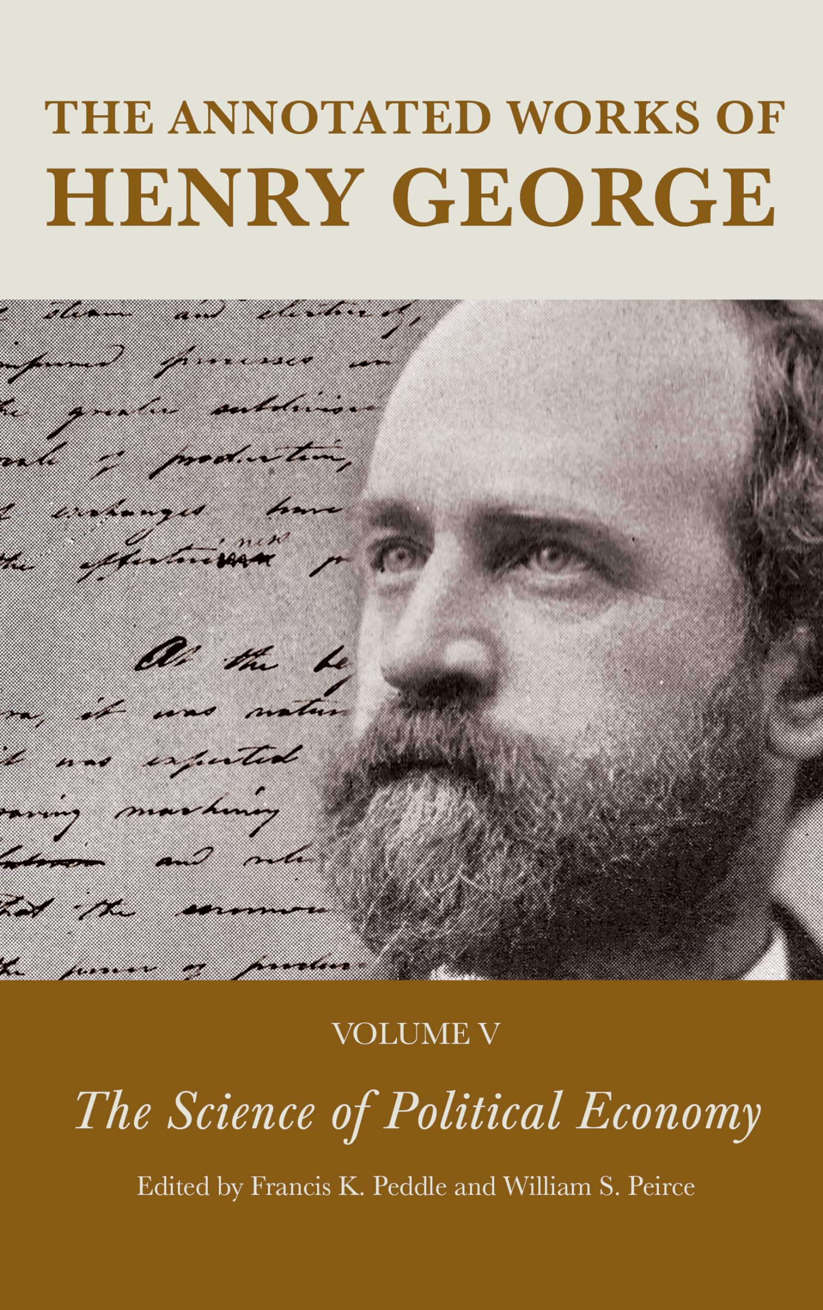 The Annotated Works of Henry George: The Science of Political Economy ...