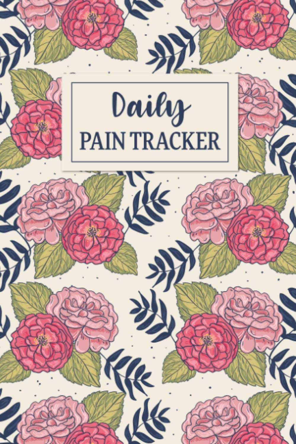 Daily Pain Tracker: Pain & Symptoms Journal, Chronic Illness Management ...